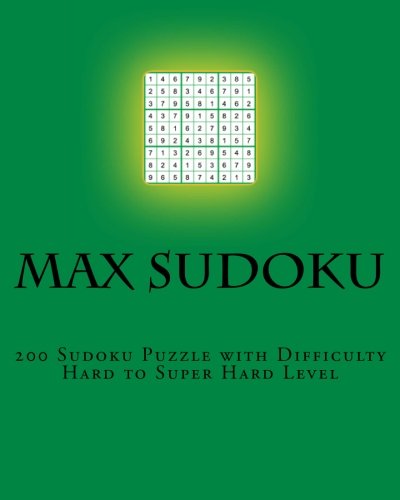 Max Sudoku : 200 Sudoku Puzzle with Difficulty Hard to Super Hard Level ...