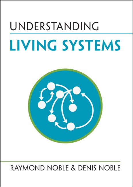 Understanding Living Systems (Understanding Life) , Noble, Raymond ...