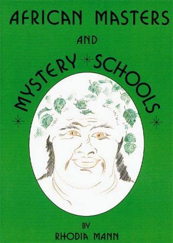 African Masters & Mystery Schools: Mann, Rhodia: 9780620178259: Amazon ...