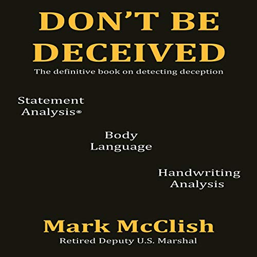 Don't Be Deceived: The Definitive Book on Detecting Deception (Audio ...