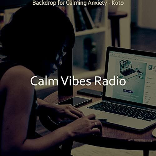 Play Backdrop for Calming Anxiety - Koto by Calm Vibes Radio on Amazon Music