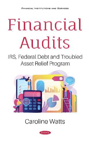 Buy Financial Audits: IRS, Federal Debt and Troubled Asset Relief ...