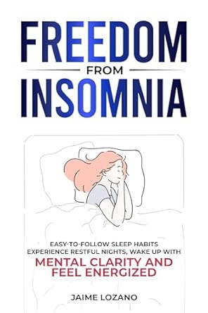 Amazon.com: Freedom From Insomnia : Easy-to-Follow Sleep Habits ...