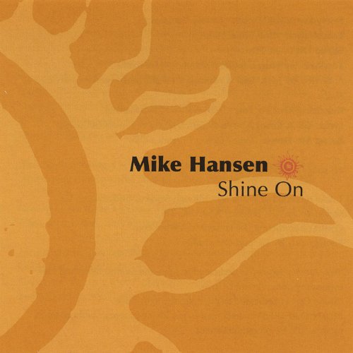 Amazon.com: Shine On : Mike Hansen: Digital Music