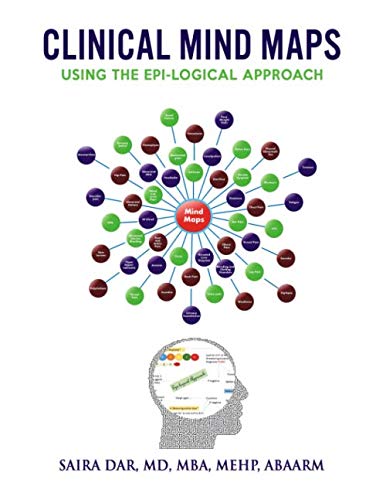 Clinical Mind Maps: Using the Epi-logical Approach: Dar MD, Dr Saira ...