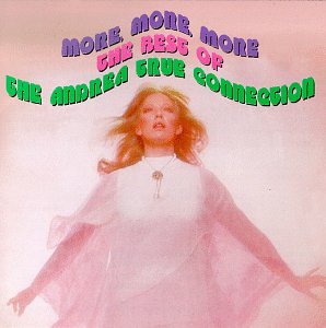 True, Andrea Connection - More, More, More: The Best of the Andrea True ...