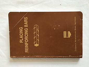 Placing Reinforcing Bars (7th edition, 1997): CRSI, Concrete Reinforcing Steel Instit.: Amazon ...