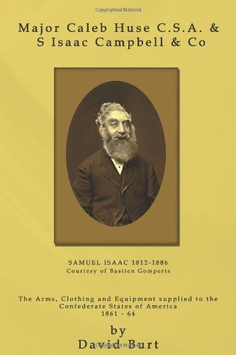 Major Caleb Huse C.s.a. & S Isaac Campbell & Co: The Arms, Clothing and ...