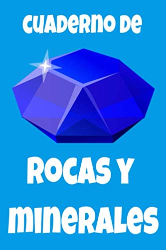Cuadernos de Rocas Y Minerales: El diario del naturalista. Rocas ...