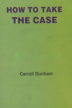 How to Take the Case: Amazon.co.uk: Carroll Dunham: 9788131901144: Books