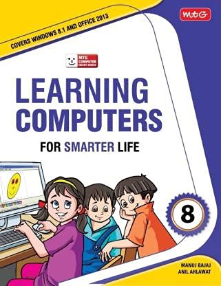 Learning Computer for Smarter Life- Class 8 : Manuj Bajaj, Anil Ahlawat ...