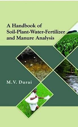Buy A Handbook of Soil-Plant-Water-Fertilizer and Manure Analysis Book ...