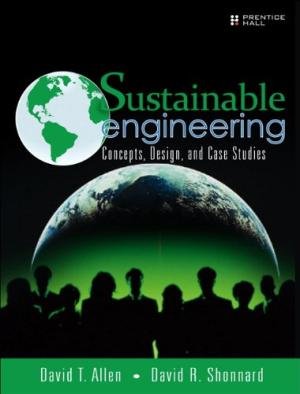 SUSTAINABLE ENGINEERING: CONCEPTS, DESIGN AND CASE STUDIES : Allen: Amazon.in: Books