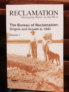 Reclamation; Managing Water in the West; The Bureau of Reclamation ...