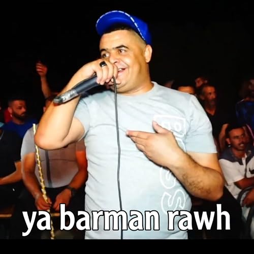 Play Ya barman rawh by Cheikh Chayeb on Amazon Music