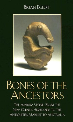 Bones of the Ancestors: The Ambum Stone: Egloff, Brian: 9780759111592 ...