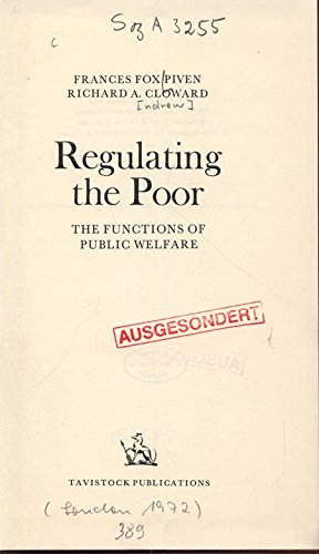 Regulating the Poor: Functions of Public Welfare (Study in Social ...
