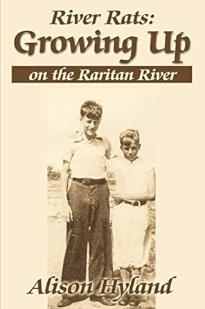 River Rats: Growing up on the Raritan River: Hyland, Alison ...