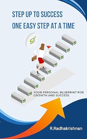 Step up to Success one Easy Step at a Time: Your Personal Blueprint for ...