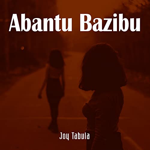 Amazon.com: Abantu Bazibu : Joy Tabula: Digital Music