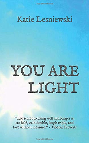 You Are Light: Lesniewski, Katie: 9781717750532: Amazon.com: Books