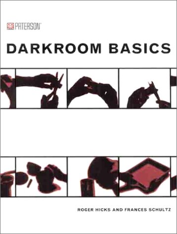 Darkroom Basics: Hicks, Roger, Schultz, Frances: 9781855858121: Amazon.com: Books