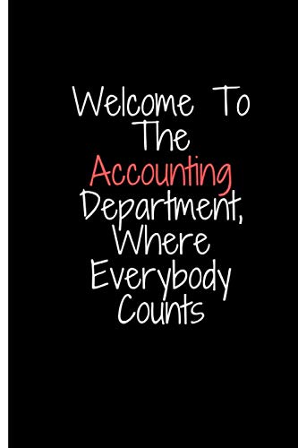 Welcome To The Accounting Department, Where Everybody Counts ...