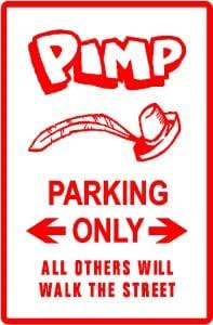 Amazon.com: Pimp Parking Oldest Profession Joke Sign : Office Products