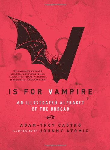 V Is for Vampire: An Illustrated Alphabet of the Undead: Adam-troy ...