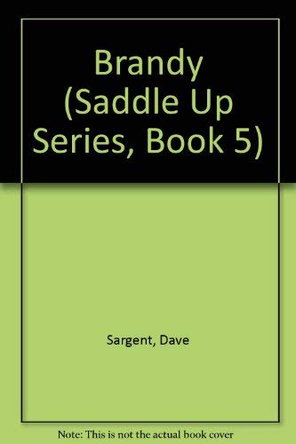Brandy (Saddle Up Series, Book 5): Sargent, Dave, Sargent, Pat, Lenoir ...