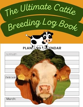 Ultimate Cattle Breeding Log Book: Track and Improve Your Herd's ...