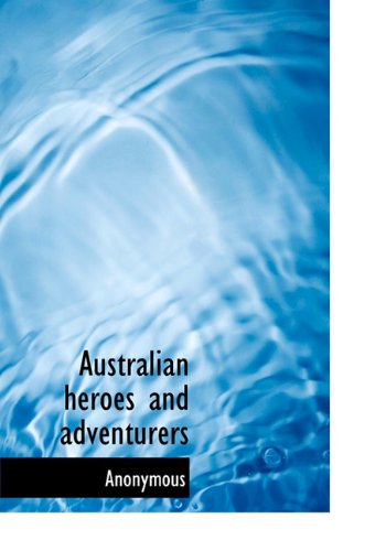 Australian Heroes and Adventurers : Amazon.in: Books