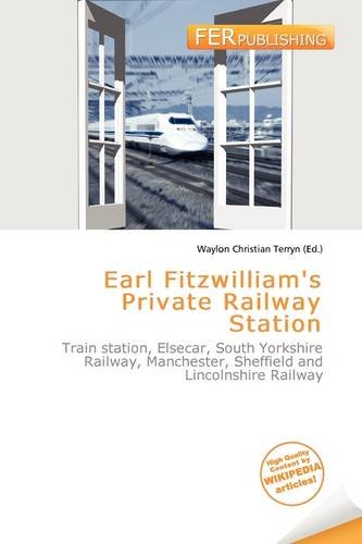 Amazon.co.jp: Earl Fitzwilliam's Private Railway Station : 本