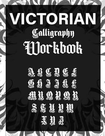 victorian calligraphy workbook: Black Letter and Old English Practice ...