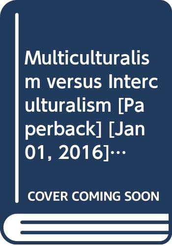 Multiculturalism versus Interculturalism: Nasar Meer: 9781474407090 ...