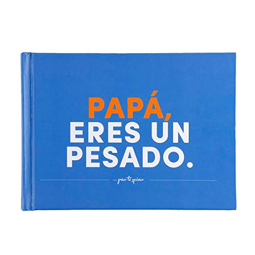 Libro Papá, eres un pesado de Miss Miserable | Leerium