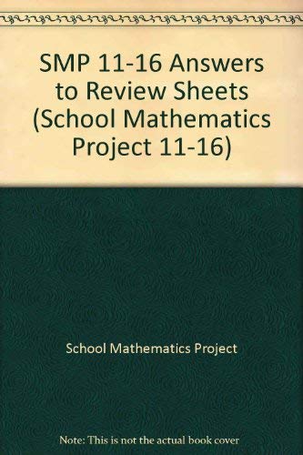 SMP 11-16 Answers to Review Sheets (School Mathematics Project 11-16 ...