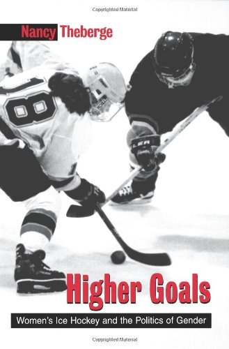 Higher Goals: Women's Ice Hockey and the Politics of Gender (SUNY ...