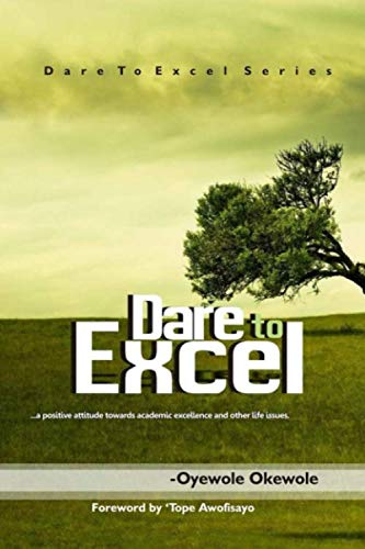 Amazon.com: Dare to Excel: a positive attitude towards academic ...