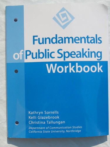 Fundamentals of Public Speaking Workbook (COMS 151/L): Kathryn Sorrells ...