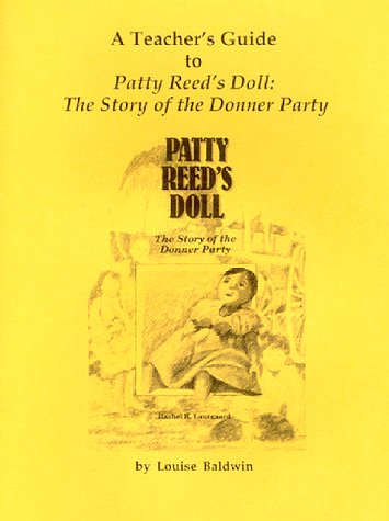 A Teacher's Guide to 'Patty Reed's Doll: The Story of the Donner Party ...