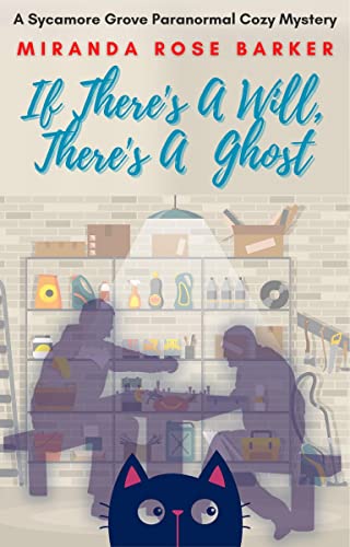 Amazon.com: If There's A Will, There's A Ghost: A Sycamore Grove Paranormal Cozy Mystery (The ...