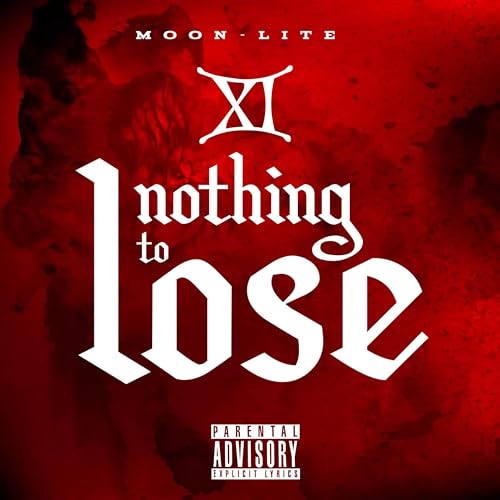 Amazon.co.jp: Nothing To Lose [Explicit] : Moon-Lite: Digital Music