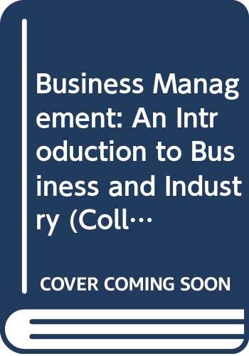 Business Management: An Introduction to Business and Industry (College ...