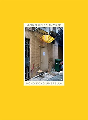 Michael Wolf / Lam Yik Fei - Hong Kong Umbrella: edited: 9783941825758 ...