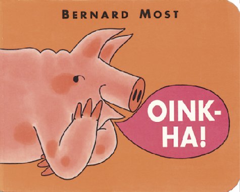 Oink-Ha!: Most, Bernard: 9780152012496: Amazon.com: Books