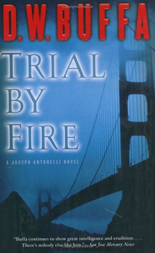 Trial by Fire (Joseph Antonelli): Buffa, D. W.: Amazon.com: Books