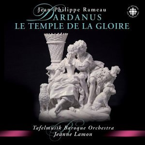 Rameau, J. - Rameau: Dardanus; Le Temple de la Gloire (Orchestral ...