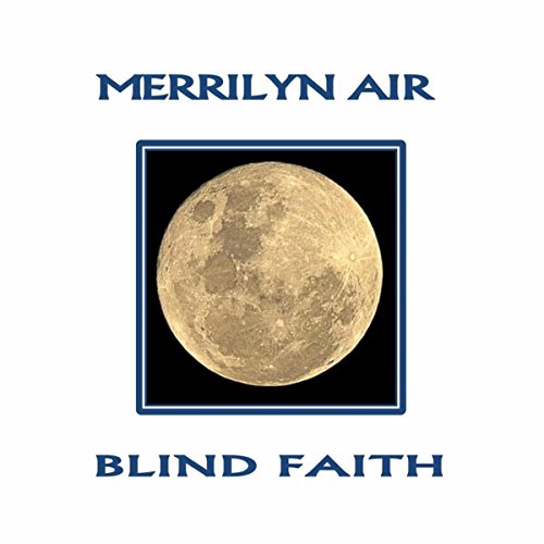 Amazon.com: Blind Faith : Merrilyn Air: Digital Music