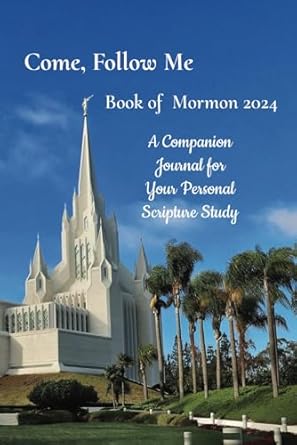 Come, Follow Me Book of Mormon 2024: A Companion Journal for Your ...